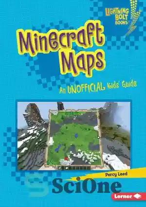 دانلود کتاب Minecraft Maps: An Unofficial Kids' Guide - نقشه های ...