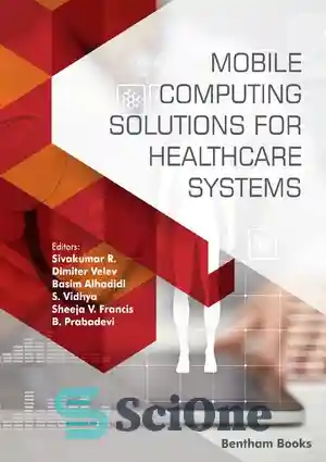 دانلود کتاب Mobile Computing Solutions for Healthcare Systems – راه حل ...