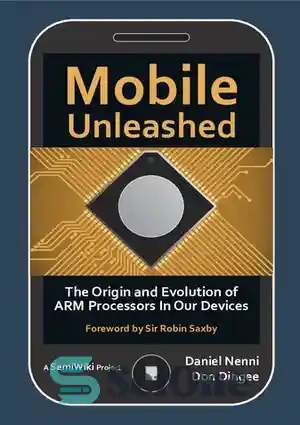 دانلود کتاب Mobile Unleashed: The Origin and Evolution of ARM Processors in our Devices – Mobile ...
