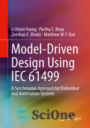 دانلود کتاب Model-Driven Design Using IEC 61499: A Synchronous Approach for Embedded and ...