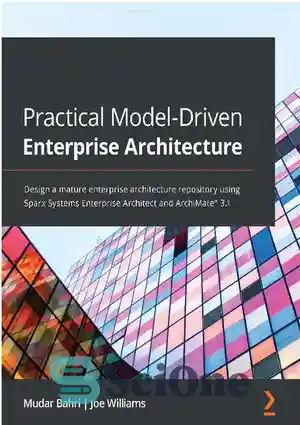دانلود کتاب Modeling Enterprise Architecture with TOGAF: A Practical Guide Using UML and BPMN ...