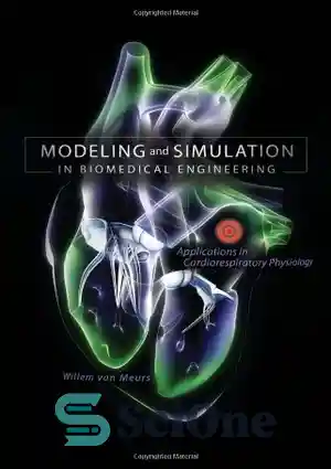 دانلود کتاب Modeling and Simulation in Biomedical Engineering: Applications in Cardiorespiratory ...