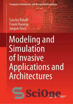دانلود کتاب Modeling and Simulation of Invasive Applications and Architectures – مدلسازی و شبیه ...