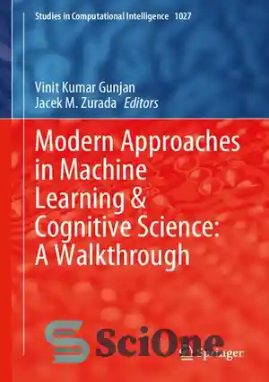 دانلود کتاب Modern Approaches in Machine Learning & Cognitive Science: A Walkthrough – رویکردهای ...