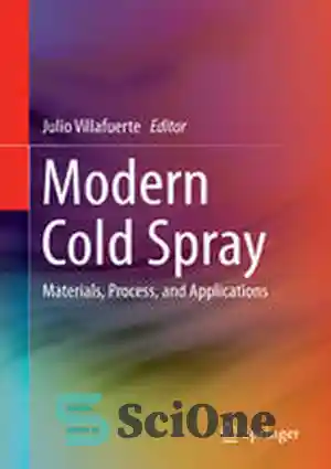 دانلود کتاب Modern Cold Spray: Materials, Process, and Applications ...