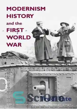 دانلود کتاب Modernism, history and the First World War – مدرنیسم، تاریخ ...