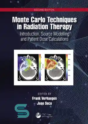 دانلود کتاب Monte Carlo Techniques in Radiation Therapy: Introduction, Source Modelling and ...