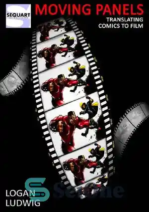 دانلود کتاب Moving Panels: Translating Comics to Film – پانل های متحرک: ترجمه کمیک به فیلم – سای ...