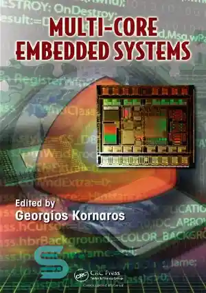 دانلود کتاب Multi-Core Embedded Systems (Embedded Multi-Core Systems) – سیستم های تعبیه شده چند ...