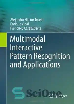 دانلود کتاب Multimodal Interactive Pattern Recognition and Applications – تشخیص الگوی تعاملی ...