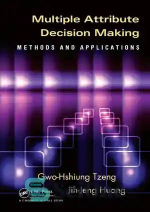 دانلود کتاب Multiple Attribute Decision Making: Methods and Applications – تصمیم گیری چند ویژگی ...