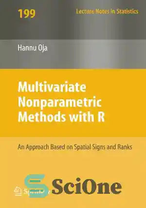 دانلود کتاب Multivariate Nonparametric Methods with R: An approach based on spatial signs and ...