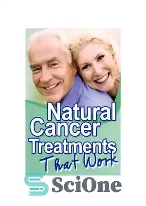 دانلود کتاب Natural Cancer Treatments (Gerson Therapy, Budwig Protocol ...