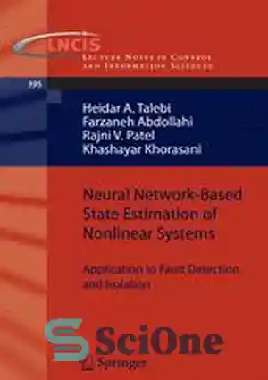 دانلود کتاب Neural Network-Based State Estimation of Nonlinear Systems: Application to Fault ...
