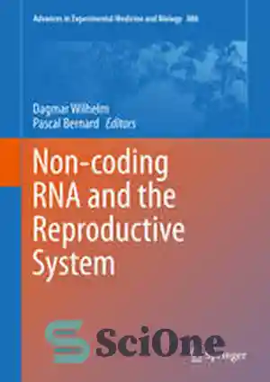 دانلود کتاب Non-coding RNA and the Reproductive System – RNA غیر کد کننده و سیستم تولید مثل ...