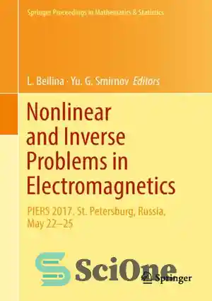 دانلود کتاب Nonlinear and Inverse Problems in Electromagnetics – مسائل غیر خطی و معکوس در ...
