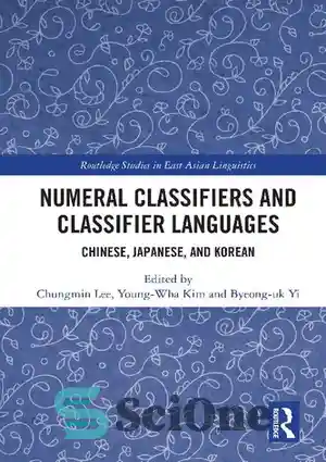دانلود کتاب Numeral Classifiers and Classifier Languages: Chinese, Japanese, and Korean – طبقه ...