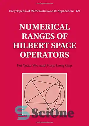 دانلود کتاب Numerical Ranges of Hilbert Space Operators – محدوده های عددی اپراتورهای فضایی ...