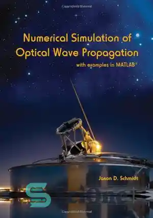 دانلود کتاب Numerical Simulation of Optical Wave Propagation With Examples in Matlab – شبیه سازی ...