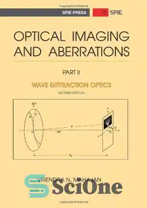 دانلود کتاب Optical imaging and aberrations. / Part II, Wave diffraction optics – تصویربرداری ...