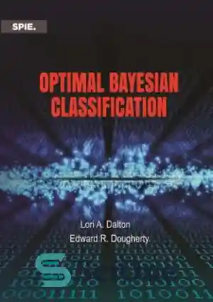 دانلود کتاب Optimal Bayesian classification – طبقه بندی بیزی بهینه – سای وان | SciOne