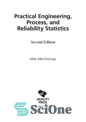دانلود کتاب PRACTICAL ENGINEERING, PROCESS, AND RELIABILITY STATISTICS. – مهندسی عملی، فرآیند و ...