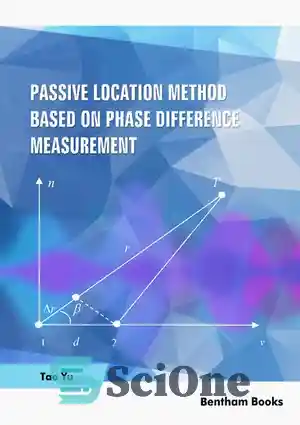 دانلود کتاب Passive Location Method Based on Phase Difference Measurement - روش مکان یابی ...