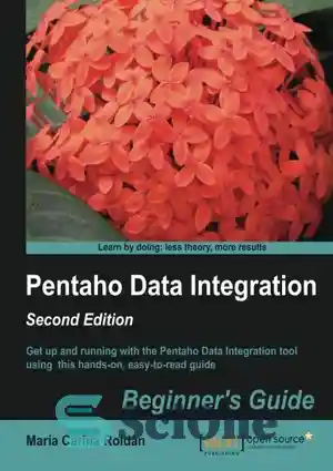 دانلود کتاب Pentaho Data Integration BeginnerÖs Guide – راهنمای ادغام ...