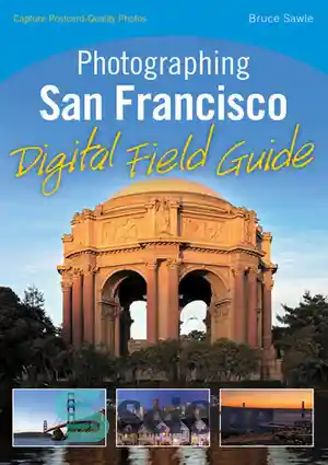 دانلود کتاب Photographing San Francisco Digital Field Guide – راهنمای ...