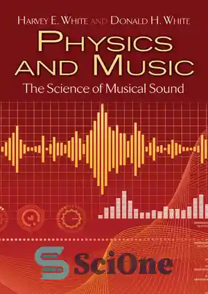 دانلود کتاب Physics and Music: The Science of Musical Sound – فیزیک و ...