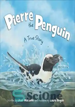 دانلود کتاب Pierre the Penguin: A True Story – پیر پنگوئن: یک داستان ...