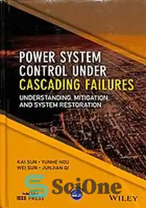 دانلود کتاب Power system control under cascading failures: understanding, mitigation, and system ...