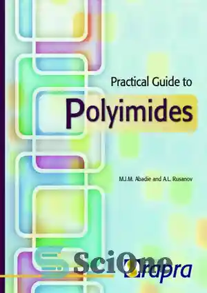 دانلود کتاب Practical Guide to Polyimides Processable Aromatic ...