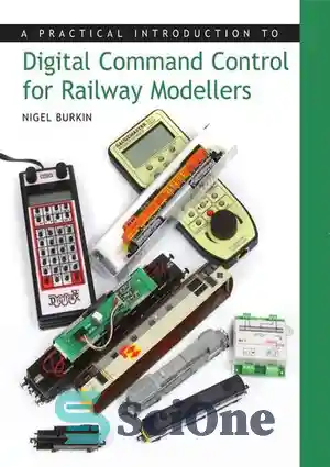 دانلود کتاب Practical Introduction to Digital Command Control for Railway Modellers – مقدمه ای ...