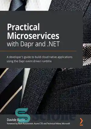 دانلود کتاب Practical Microservices with Dapr and .NET: A developer’s guide to effortlessly ...