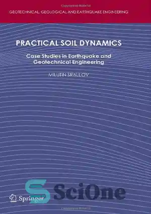 دانلود کتاب Practical Soil Dynamics: Case Studies in Earthquake and Geotechnical Engineering ...