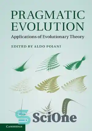 دانلود کتاب Pragmatic Evolution: Applications of Evolutionary Theory – تکامل عملی: کاربردهای ...