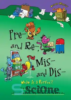 دانلود کتاب Pre- And Re-, Mis- And Dis-: What Is a Prefix? – Pre- And ...