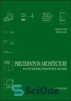دانلود کتاب Precedents in architecture: analytic diagrams, formative ...