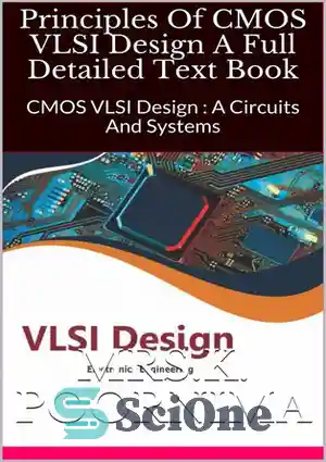 دانلود کتاب Principles Of CMOS VLSI Design A Full Detailed Text Book: CMOS VLSI Design : A ...