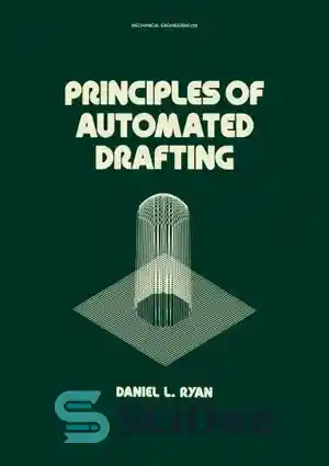 دانلود کتاب Principles of automated drafting – اصول طراحی خودکار – سای وان | SciOne