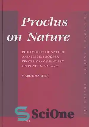 دانلود کتاب Proclus on Nature: Philosophy of Nature and Its Methods in ...