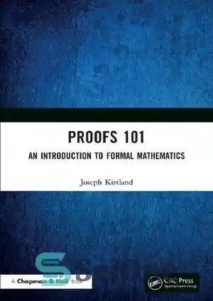 دانلود کتاب Proofs 101: An Introduction to Formal Mathematics – اثبات 101: مقدمه ای بر ریاضیات ...
