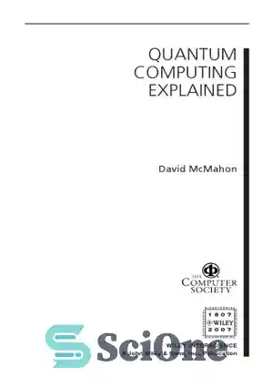 دانلود کتاب Quantum Computing Explained – محاسبات کوانتومی توضیح داده شد – سای وان | SciOne