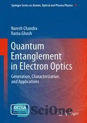 دانلود کتاب Quantum Entanglement in Electron Optics: Generation ...