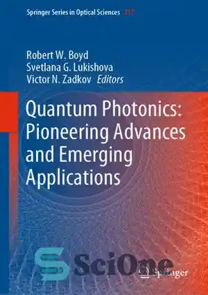 دانلود کتاب Quantum Photonics: Pioneering Advances and Emerging Applications – فوتونیک کوانتومی ...