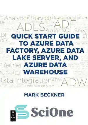 دانلود کتاب Quick Start Guide to Azure Data Factory, Azure Data Lake ...