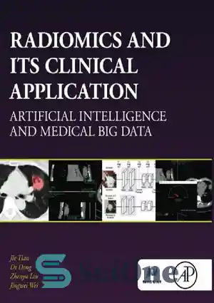 دانلود کتاب Radiomics and Its Clinical Application: Artificial Intelligence and Medical Big Data ...