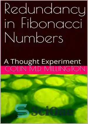 دانلود کتاب Redundancy in Fibonacci Numbers: A Thought Experiment (Fibonacci Numbers & Atoms: A ...