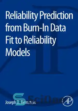 دانلود کتاب Reliability Prediction from Burn-In Data Fit to Reliability ...